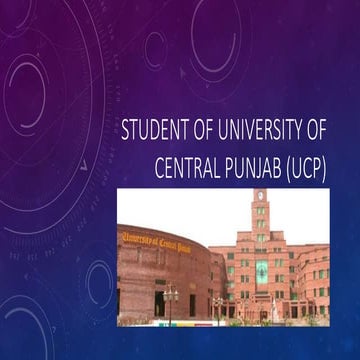 Student of university of central punjab (ucp) | PPT