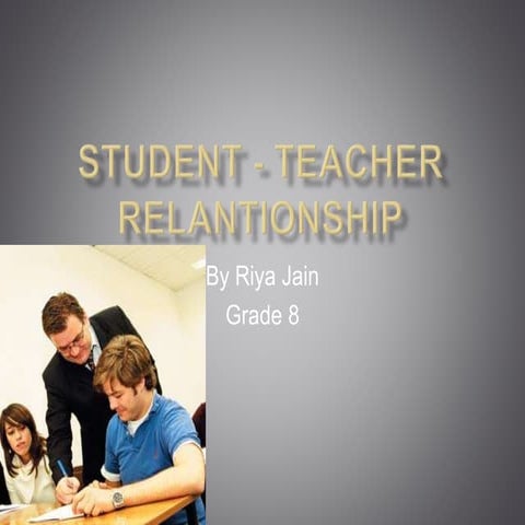 Student-teacher relantionship in schools | PPT