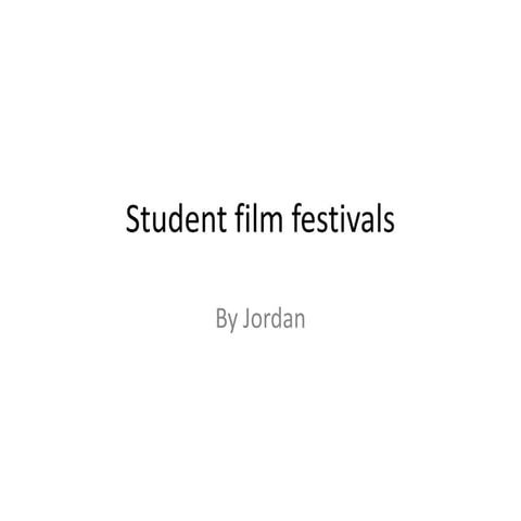 Student film festivals | PPTX | Documentary | Genres