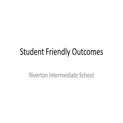 Student friendly outcomes | PPTX
