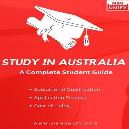 Student Guide to Study in Australia for Indian Students | Msm Unify | PDF