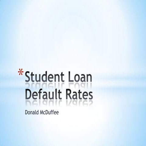 Student loan default rates | PPTX