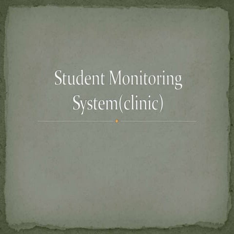 Student monitoring system(clinic) | PPTX