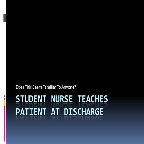 Student nurse teaches patient at discharge | PPTX | Medical Health