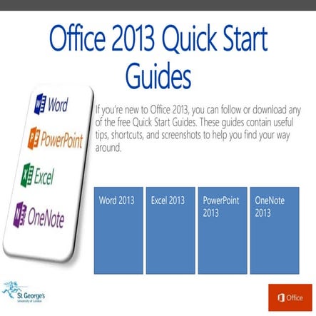 SGUL Office 2013 Quick Start Guide. (Adapted from Microsoft Quick Start ...