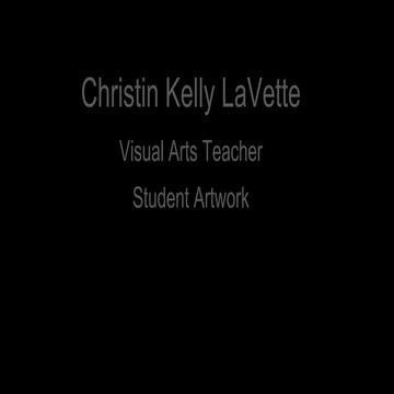 Student Work-LaVette (1).pptx | Arts and Crafts | Hobbies & Interests