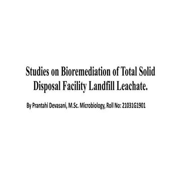 Studies on Bioremediation of Total Solid Disposal Facility.pptx