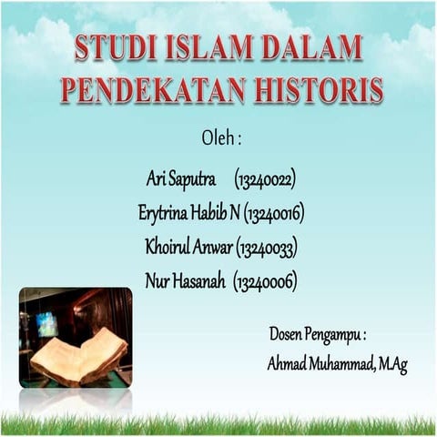 Studi islam dalam pendekatan historis | PPTX