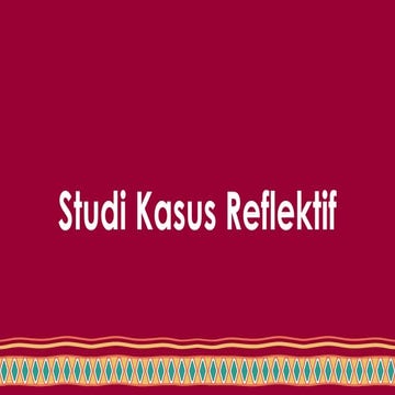 studi kasus reflektif pada pembelajar.pptx