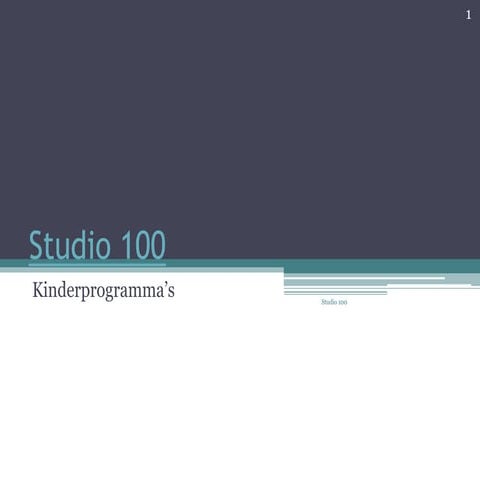Studio 100 | PPTX