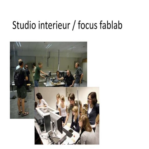 Studio interieur focus fablab | PPT