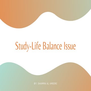 Study-life balance issue, Shamma Alameeri, 202318048 | PPT