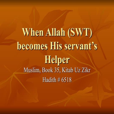 Study Of Hadith. When Allah (Swt) Becomes Your Helper. | PPT