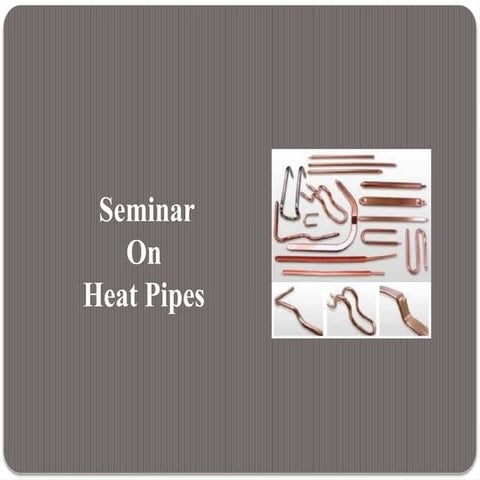 Study and Analysis of Heat Pipes PPT.pptx