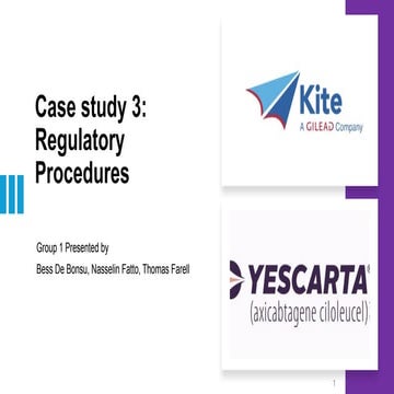 study case 3 regulatory procedure yescarta | PPTX