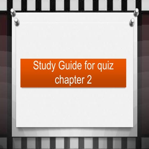 Study guide for quiz chapter 2 | PPT