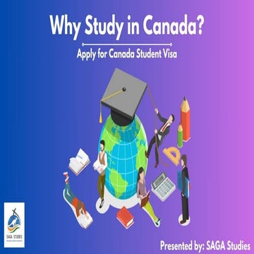 Why Study in Canada? Apply for Canada Student Visa | PPTX