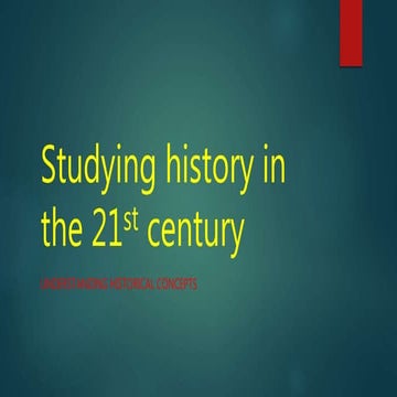 Studying history in the 21st century | PPTX