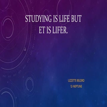 Studying is life but et is lifer | PPT