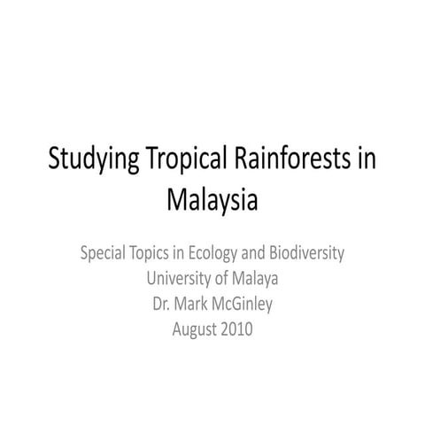 Studying tropical rainforest ecology in malaysia | PPTX