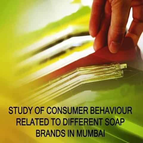 Study of consumer behaviour and perception towards different soap ...