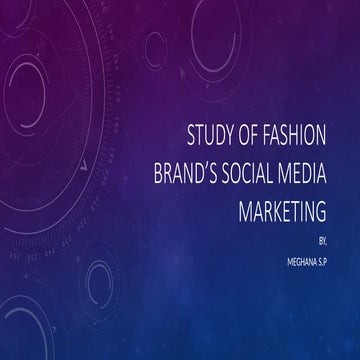 Study of Fashion Brands Social media marketing-2.pptx