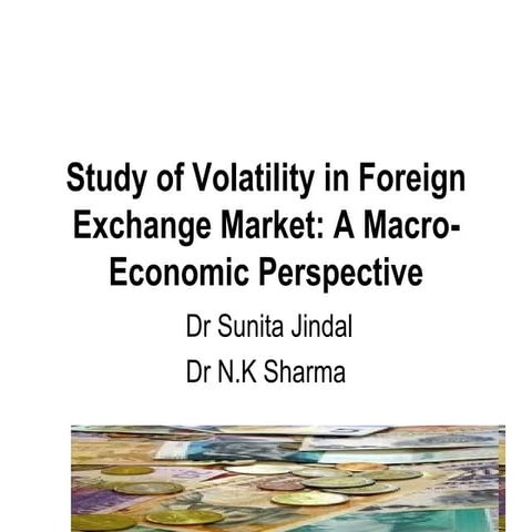 Study of volatility in foreign exchange market | PPT