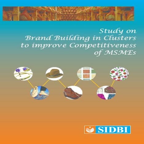 Study on Brand Building in Clusters to Improve Competitiveness of MSMEs - FMC | PDF
