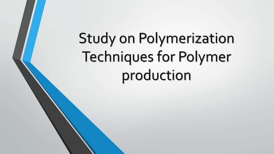 Bulk and Solution Polymerization | PPTX