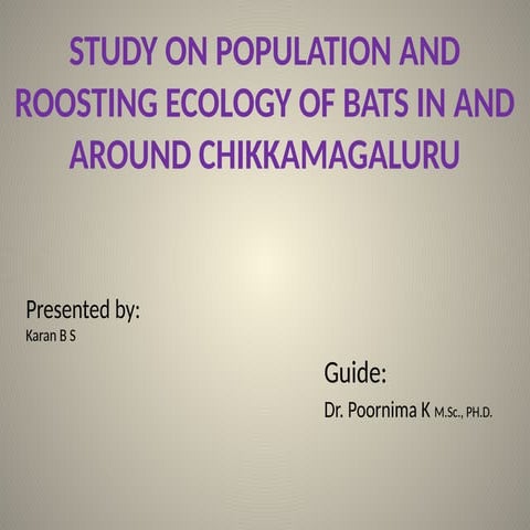 STUDY ON POPULATION AND ROOSTING ECOLOGY OF BATS IN AND AROUND ...