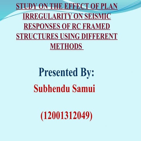 STUDY ON THE EFFECT OF PLAN IRREGULARITY ON SEISMIC.pptx