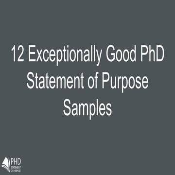 12 Exceptionally Good PhD Statement of Purpose Samples | PPTX