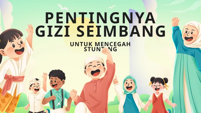 Materi Penyuluhan Stunting PPT – Cegah Stunting, Wujudkan Generasi Hebat.pptx