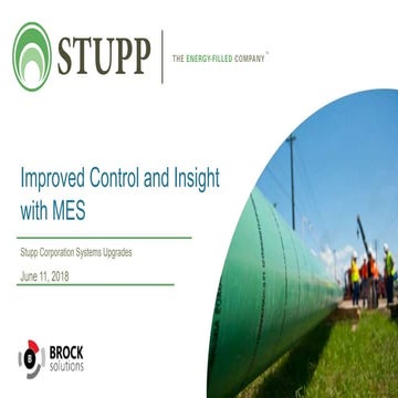 Stupp corporation improved control and gained insight with mes | PPT