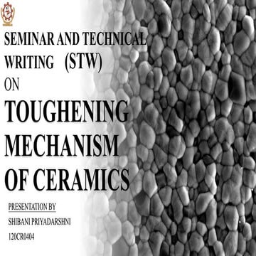 TOUGHENING MECHANISMS OF CERAMICS.PPTX - NITR | PPTX