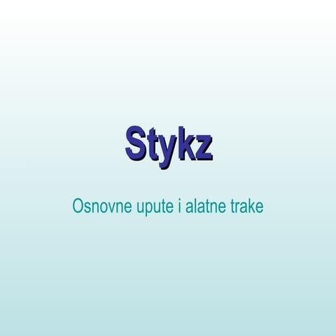 Osnovne upute za Stykz | PPT