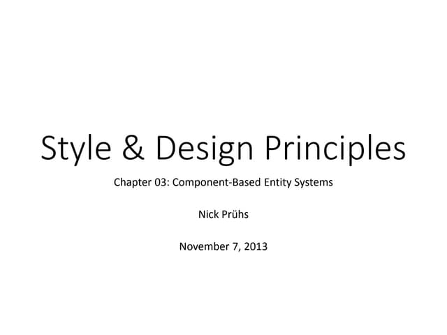 Style And Design Principles 03 Component Based Entity Systems Ppt