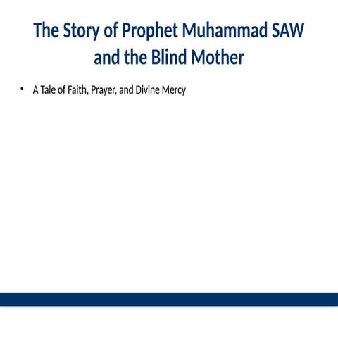 Prophet Muhammad Story with the Mother blind | PPTX