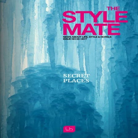 THE STYLEMATE - Secret Places, The LIFESTYLEHOTELS Magazine Issue 02|2017 | PDF | Europe Travel ...
