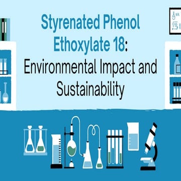 Styrenated Phenol Ethoxylate 18_ Environmental Impact and ...