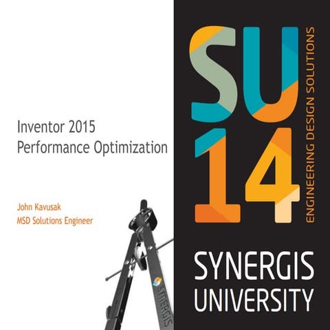 Synergis University 2014 - Inventor Performance Optimization | PPTX