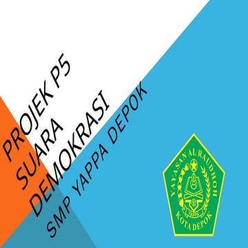 Suara Demokrasi P5 smp yappa depok projek 2 | PPT