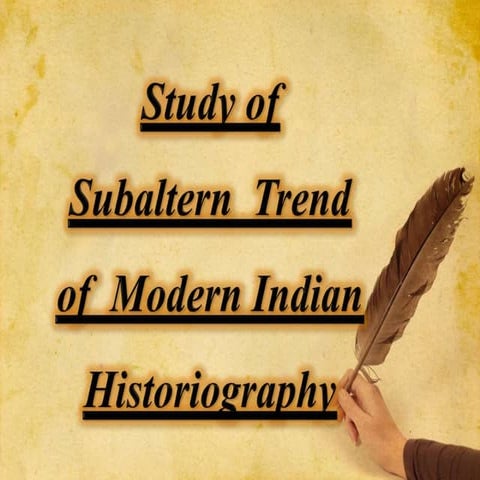 Subaltern historiography | PPTX | Books and Literature