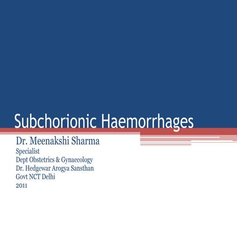 Subchorionic haemorrhages | PPTX