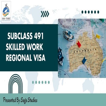 Subclass 491 Skilled Work Regional (Provisional) Visa - SAGA Studies Guide | PPT