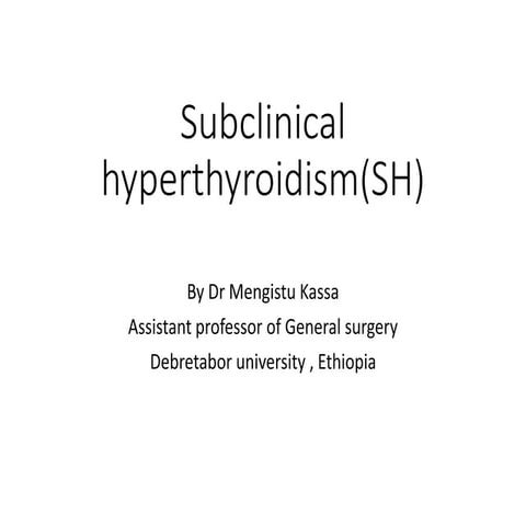 Subclinical hyperthyroidism.pptx
