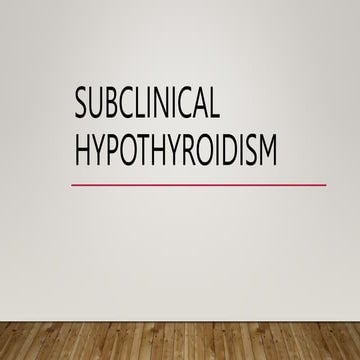 subclinical hypothyroidism.pptx
