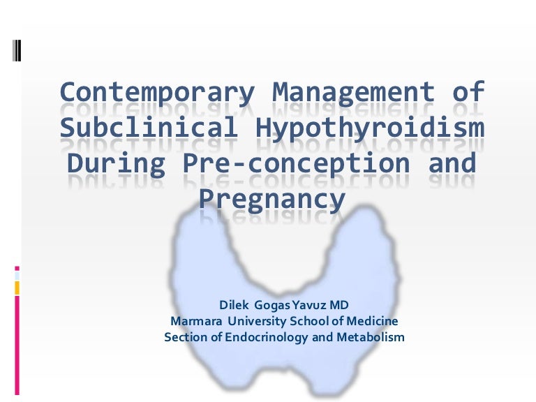 Subclinical Hypothyroidism In Pregnancy subclinical-hypothyroidism-in-pregnancy