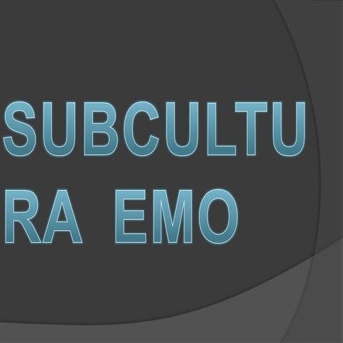 Subcultura emo | PPTX