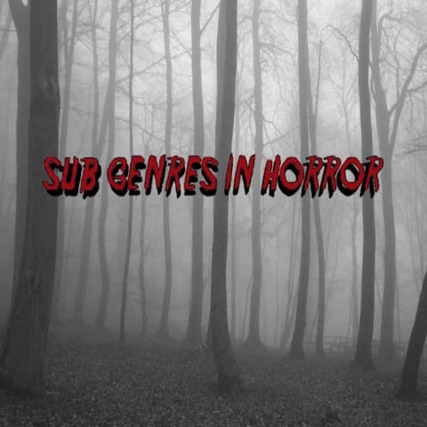 The Sub-Genres of Horror | PPT